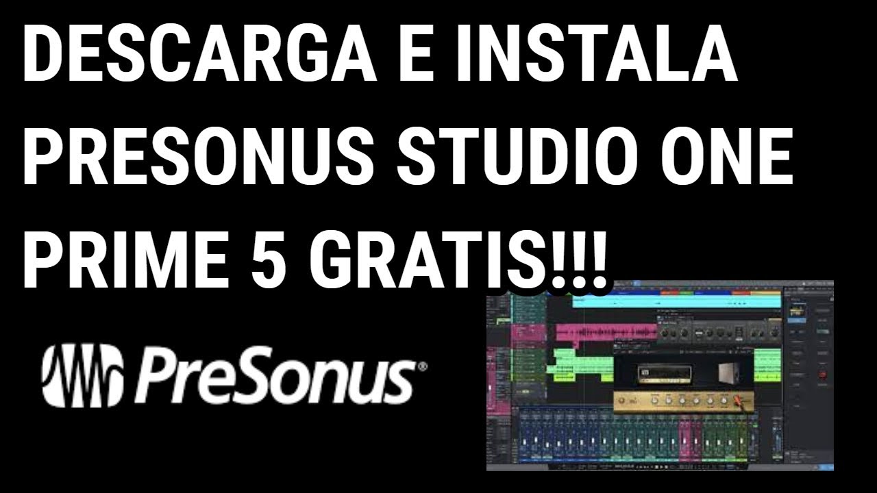 PRUEBA, DESCARGA E INSTALA PRESONUS STUDIO ONE PRIME 5 GRATIS POR 30 ...
