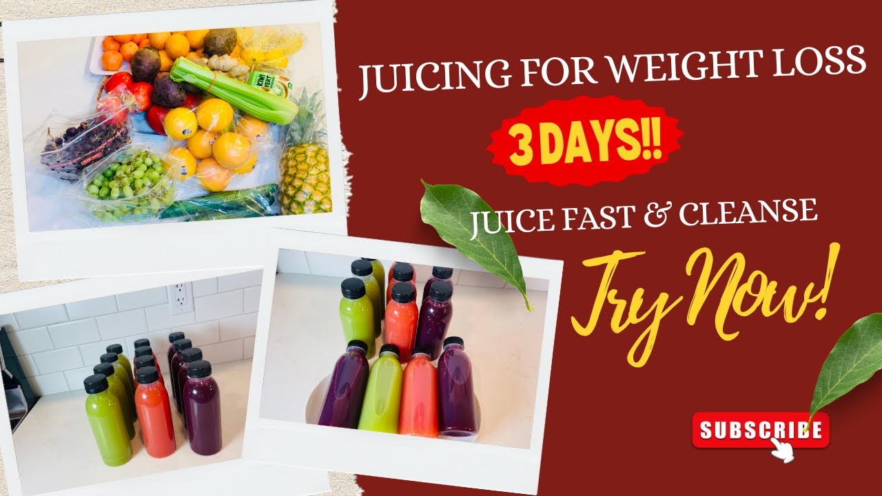 3 DAYS JUICE FAST & CLEANSE | JUICING FOR WEIGHT LOSS | BENEFITS AND ...