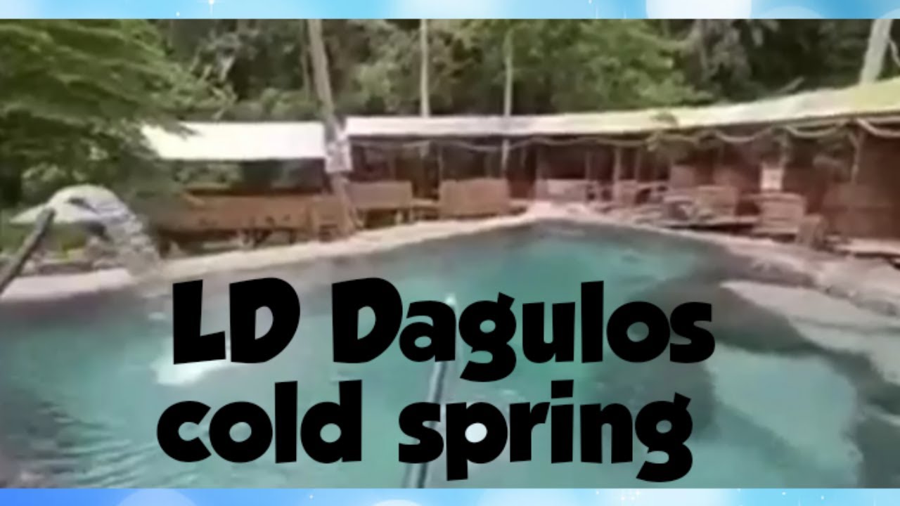 LD Dagulos cold spring - YouTube