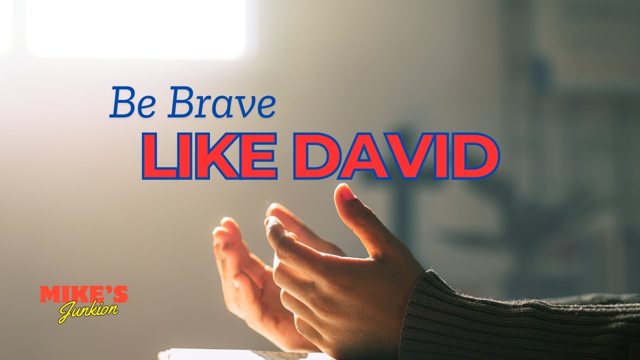 Be Brave Like David | Sing-a-long with Mike's Junk+ion - YouTube