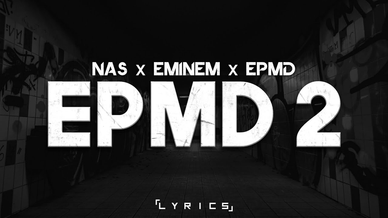 Nas ft. Eminem & EPMD - EPMD 2 「Lyrics」 - YouTube
