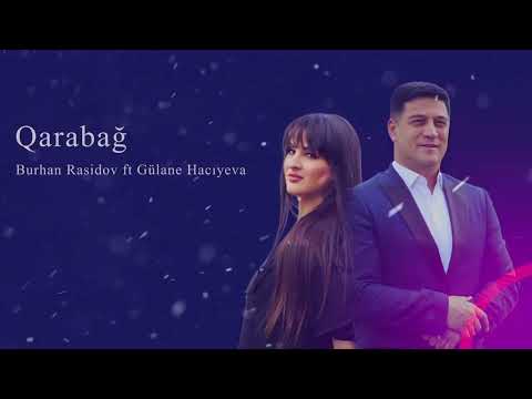 Burhan Rasidov ft Gülanə - Qarabağ (Offcial Audio)
