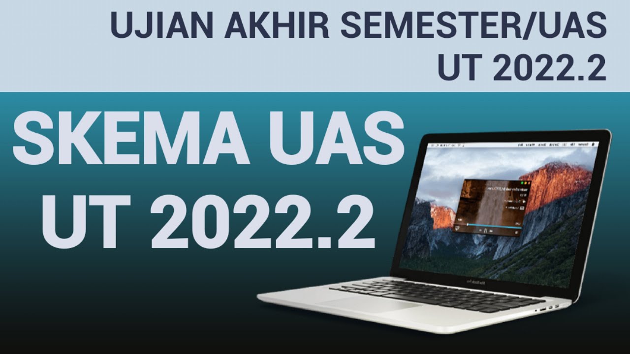 UAS TERBARU UT 2022 - Skema UAS UT 2022.2 | UJIAN AKHIR SEMESTER/UAS UT ...