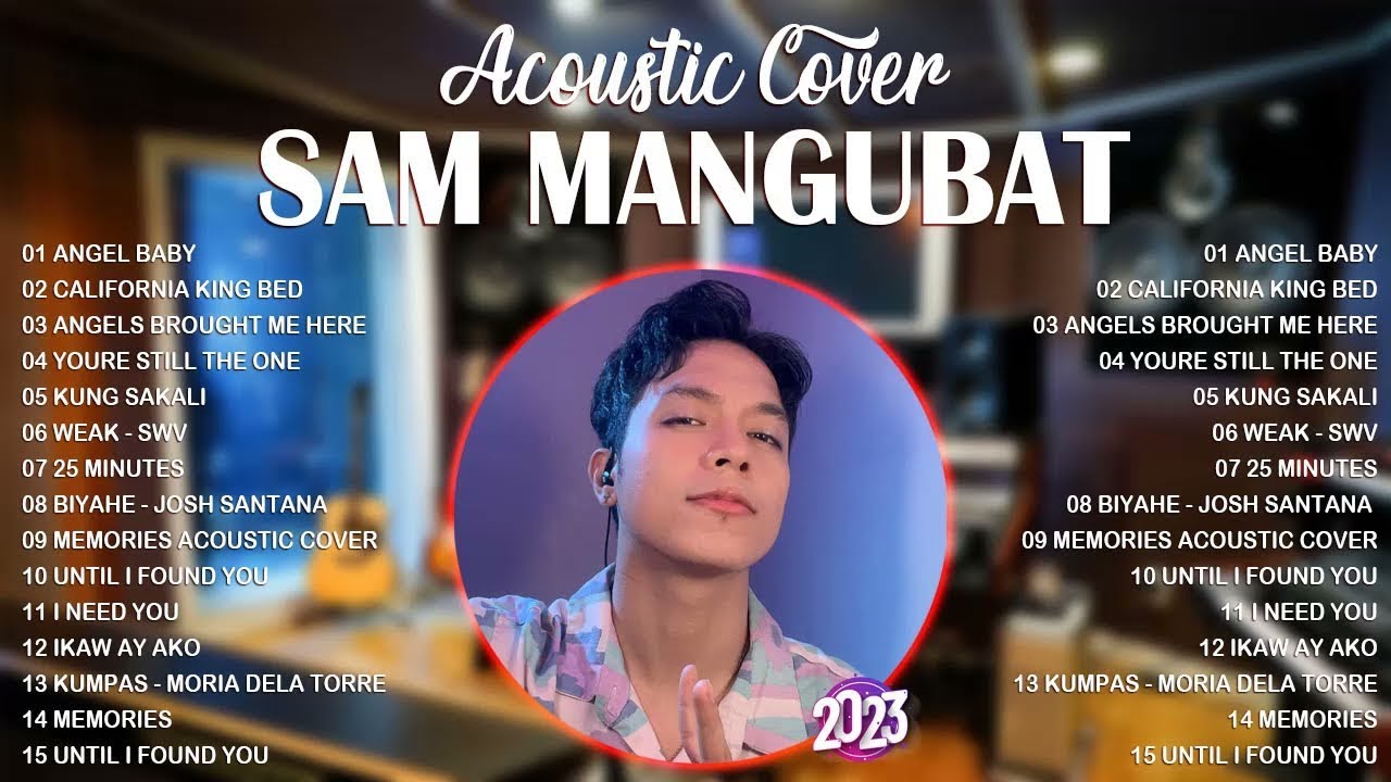 Sam Mangubat Great Hits Song - Best Acoustic Cover 2023 - OPM Love ...