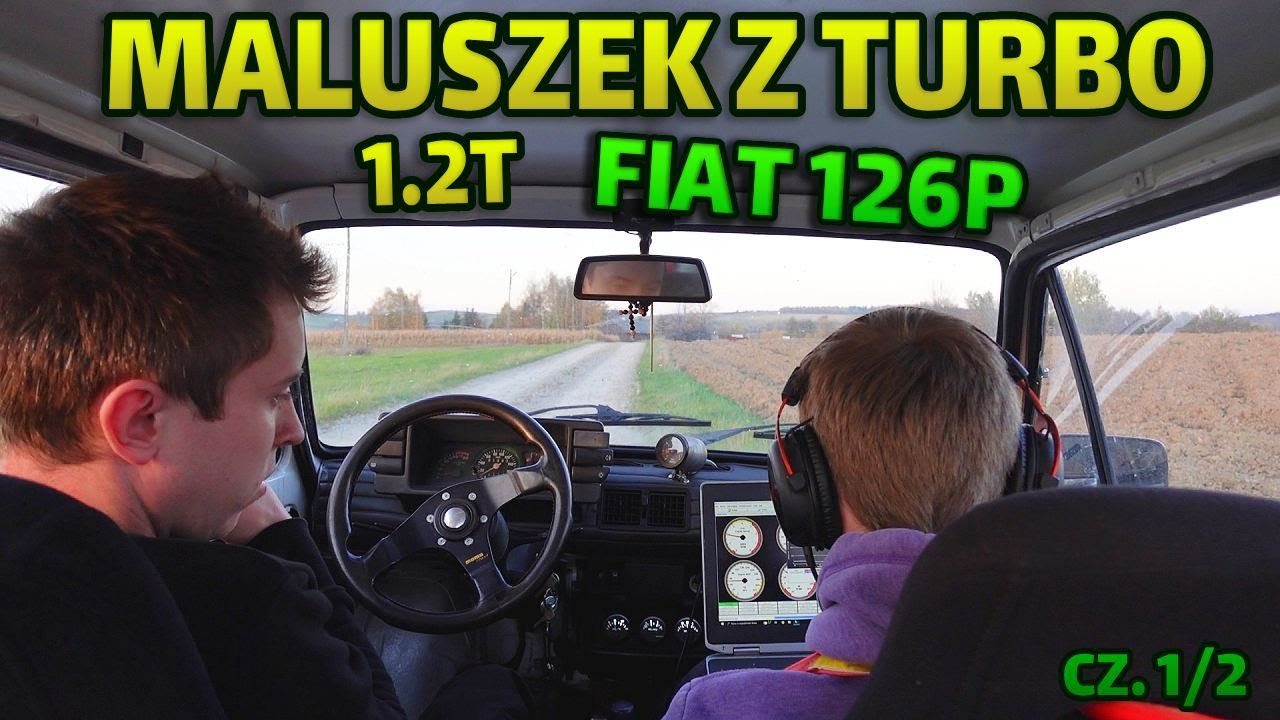 Turbo Maluch 126P - Fiat 1.2T 8V - wiązka silnika i próba strojenia ...