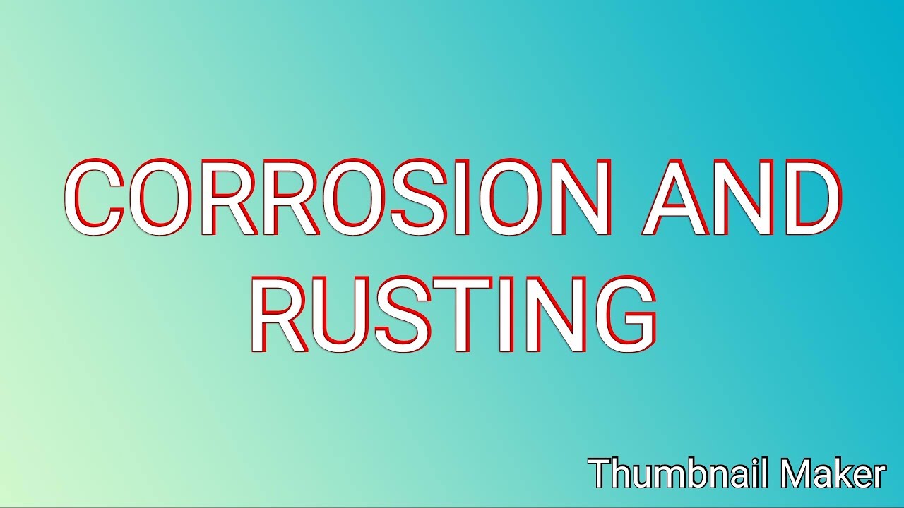 CORROSION AND RUSTING - YouTube