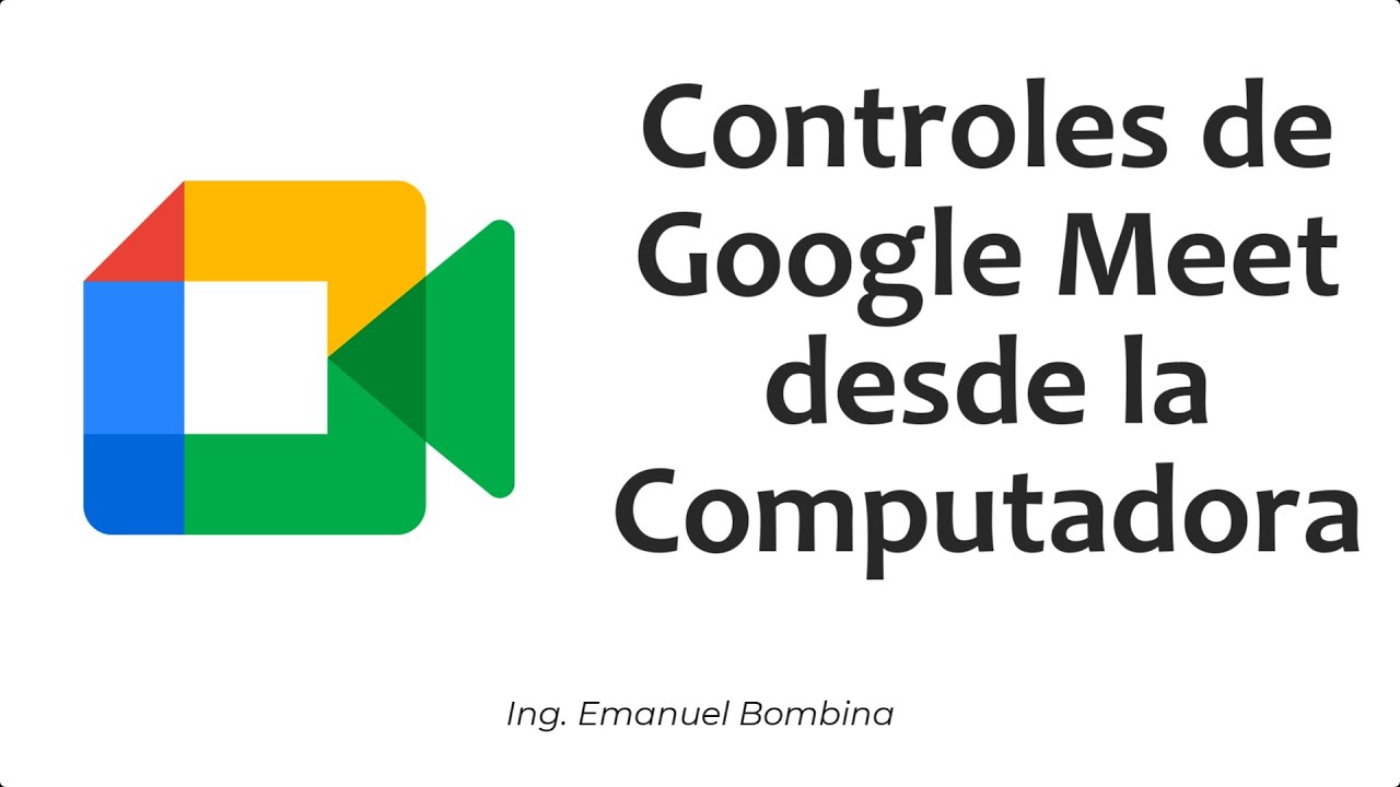Cómo usar los controles de Google Meet desde la Computadora - YouTube