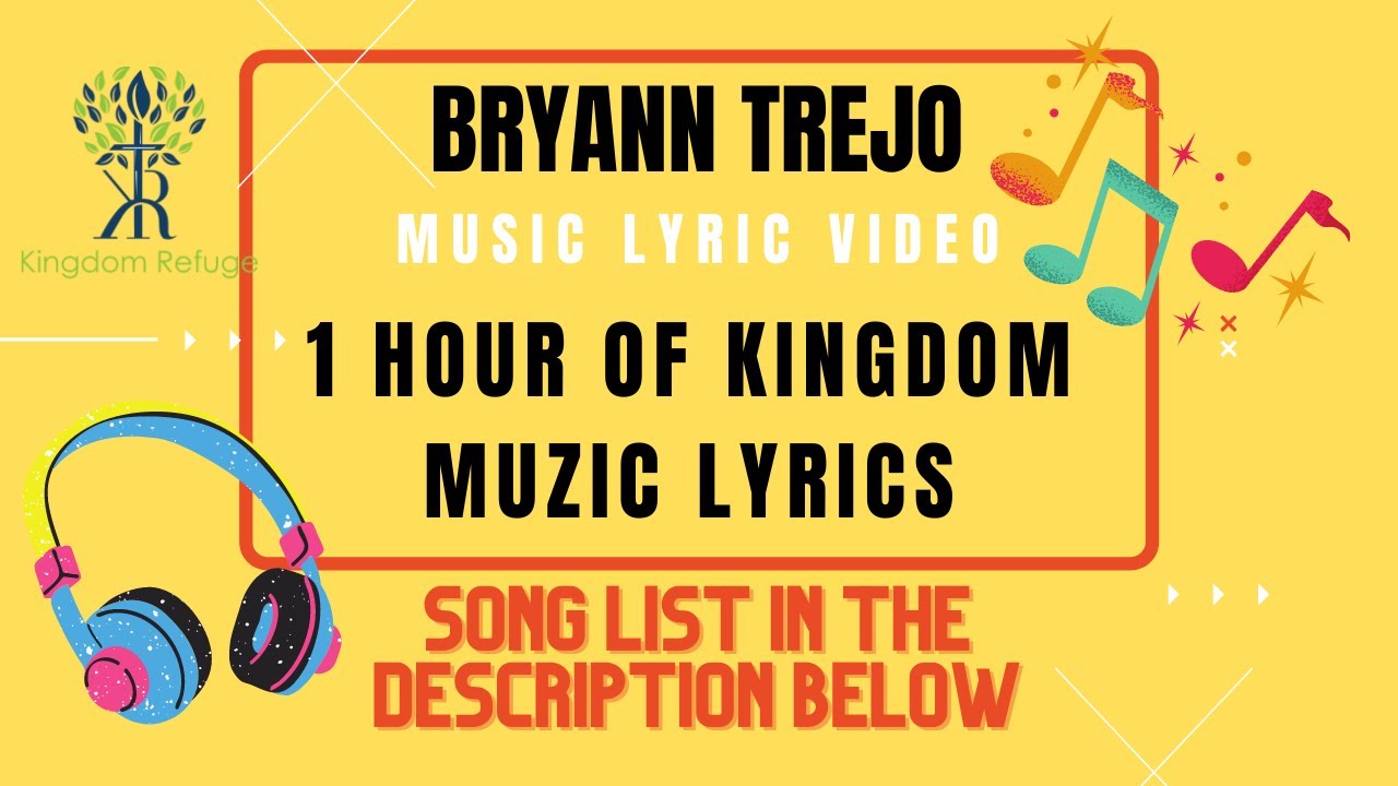 "1 hour of Kingdom Muzic Lyrics" By Bryann Trejo-Kingdom Muzic | Lyric ...