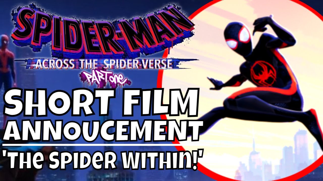 MORE SPIDER-MAN! The Spider Within Short Film Announced!! Across the ...