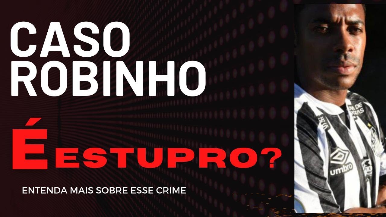 CASO ROBINHO. É ESTUPRO? Entenda como esse crime se consuma. - YouTube