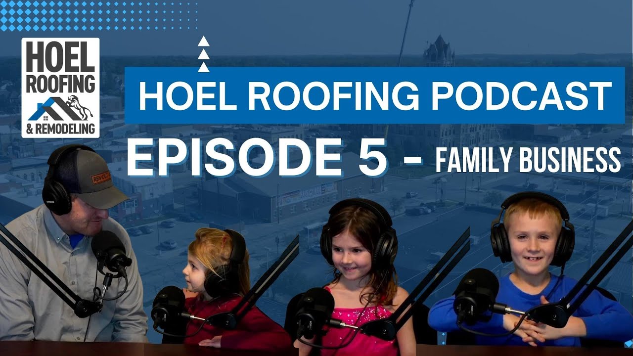Family Business | Episode 5 | Hoel Roofing Podcast - YouTube