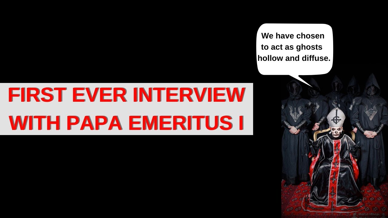 About Ghost #4 First Official Papa Emeritus I (Primo) Interview - YouTube