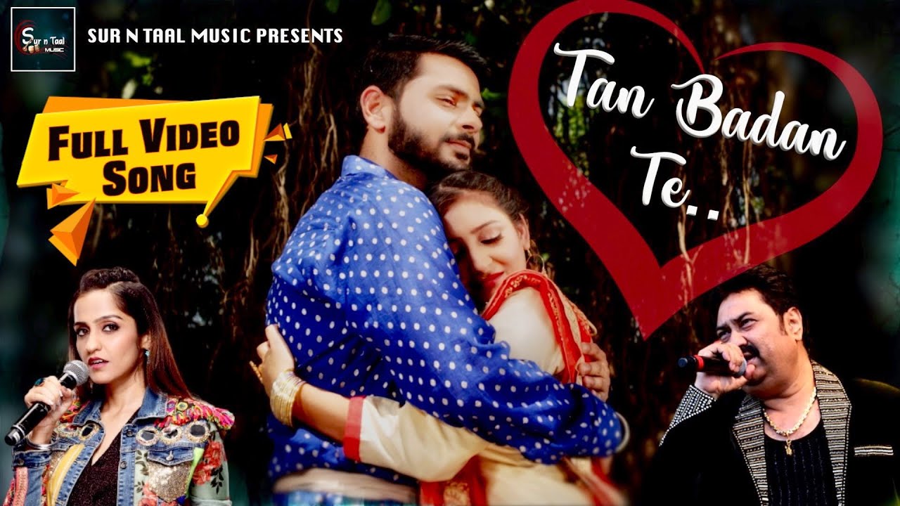 Tan Badan Te | FULL SONG | Kumar Sanu | Asees Kaur | New Bollywood Love ...