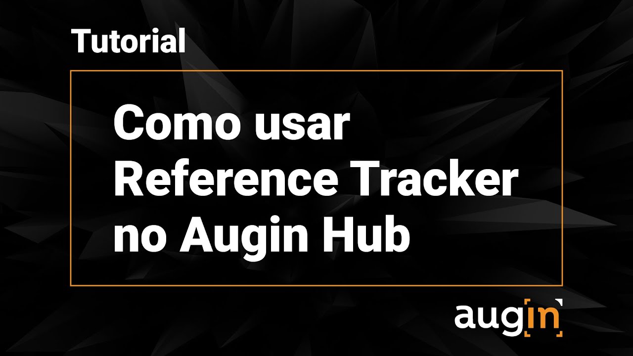 Como usar Reference Tracker no Augin Hub - YouTube