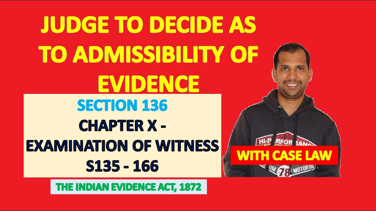 Section 136 of Evidence Act | Judge to decide as to admissibility of ...