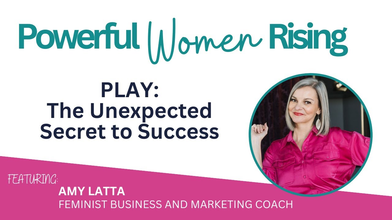 47. Play - The Unexpected Secret to Success w/ Amy Latta - YouTube