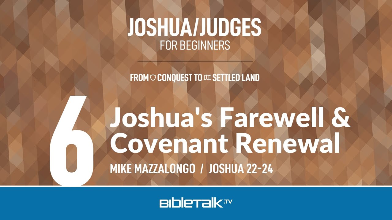 Joshua's Farewell and Covenant Renewal (Joshua 22-24 Bible Study ...
