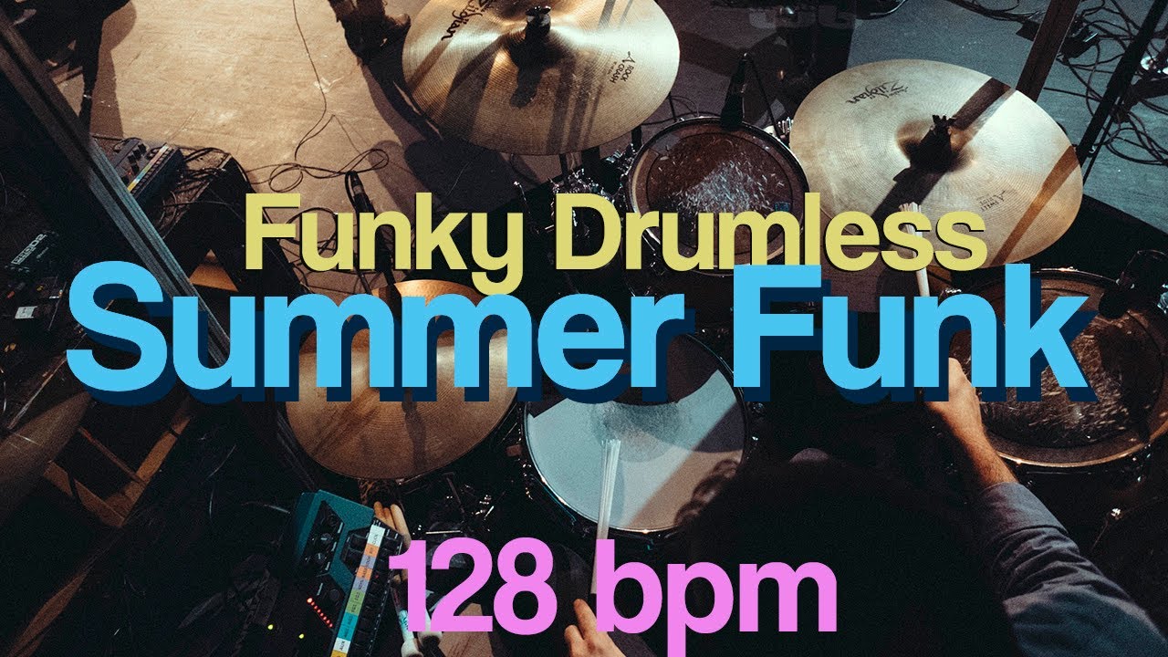 Summer Funk / Energetic Funk Drumless - 128 BPM / +bass backing track ...