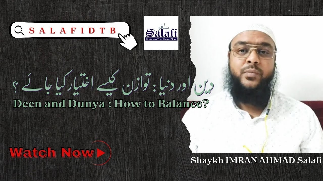 Deen and Dunya : How to Balance? | Shaykh Imran Ahmad Salafi ...