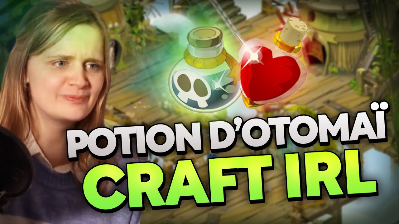 JE CRAFT IRL DES POTIONS D'OTOMAÏ (Best-of #2) - YouTube