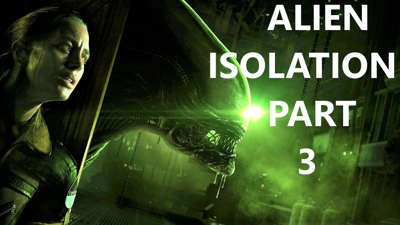 Alien Isolation Walkthrough Part 3 PC 4K - YouTube
