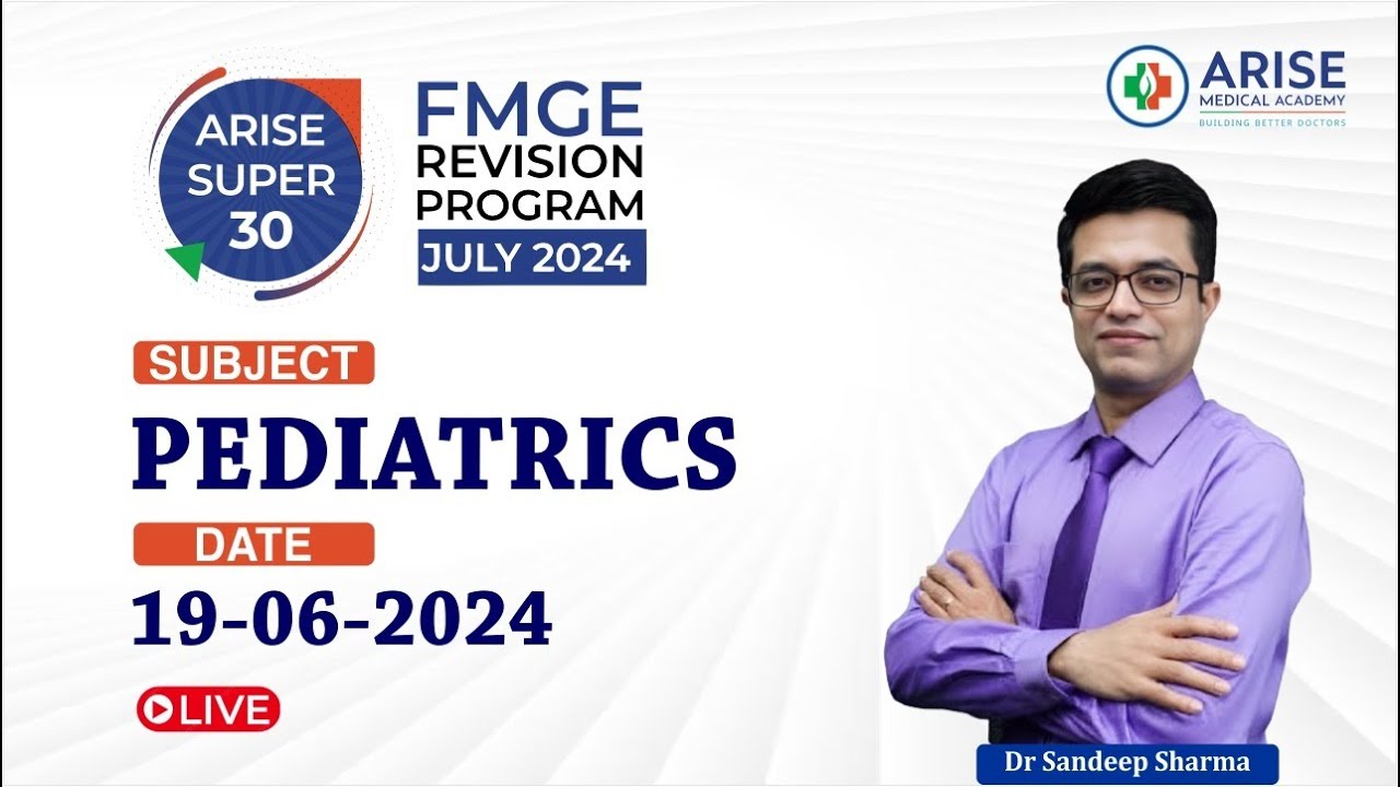 Arise Super30 Ep: 05 I Paediatrics Revision I by Dr. Sandeep Sharma for ...