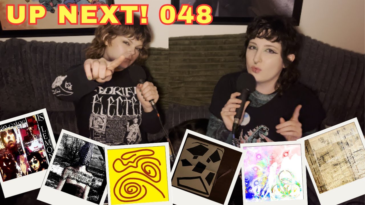 UP NEXT! 048: Outsider Folk, Slambient Psycore, Noisy Power Pop, and ...