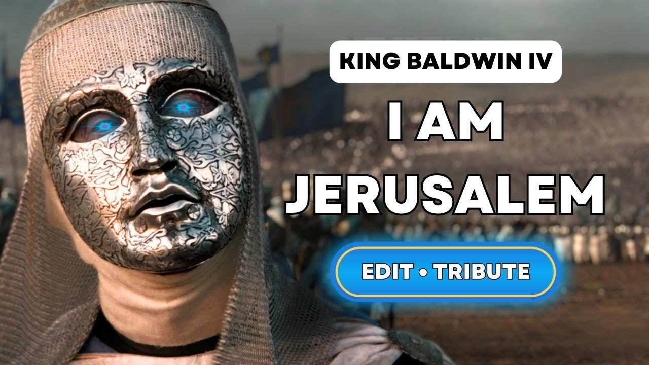 King Baldwin IV: The Leper King of Jerusalem ∙ I AM JERUSALEM ∙ Kingdom ...