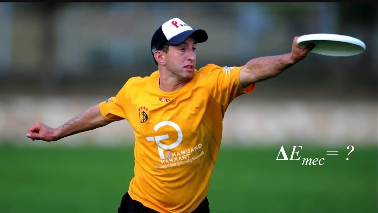 Energy conservation | Frisbee flight | Change of mechanical energy ...