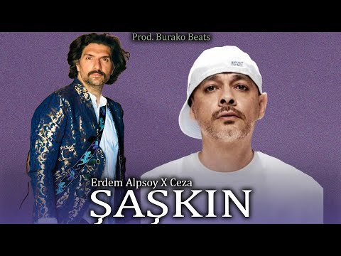 Şaşkın - Erdem Alpsoy x Ceza ( Prod. Burako Beats )