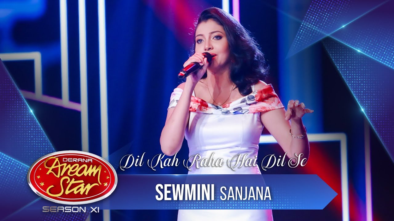 "Dil Kah Raha Hai Dil Se" | Sewmini Sanjana | Dream Star Season 11 - YouTube