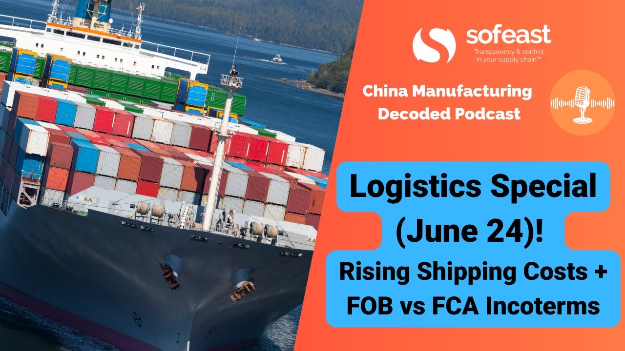 Logistics Special! Rising Shipping Costs + FOB vs FCA Incoterms - YouTube