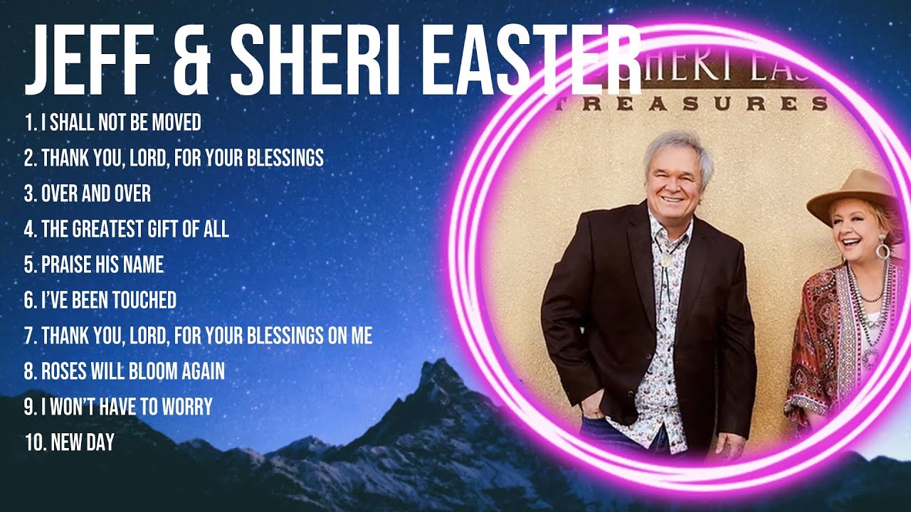 Jeff & Sheri Easter Greatest Hits ~ Top Christians and Gospel Music ...