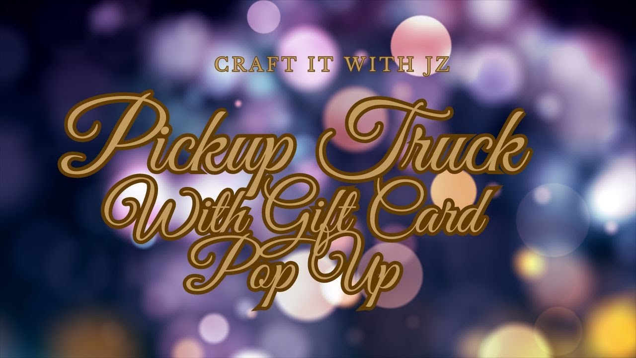 Pop Up Card - Pick Up Truck with Gift Card Pop Up - YouTube