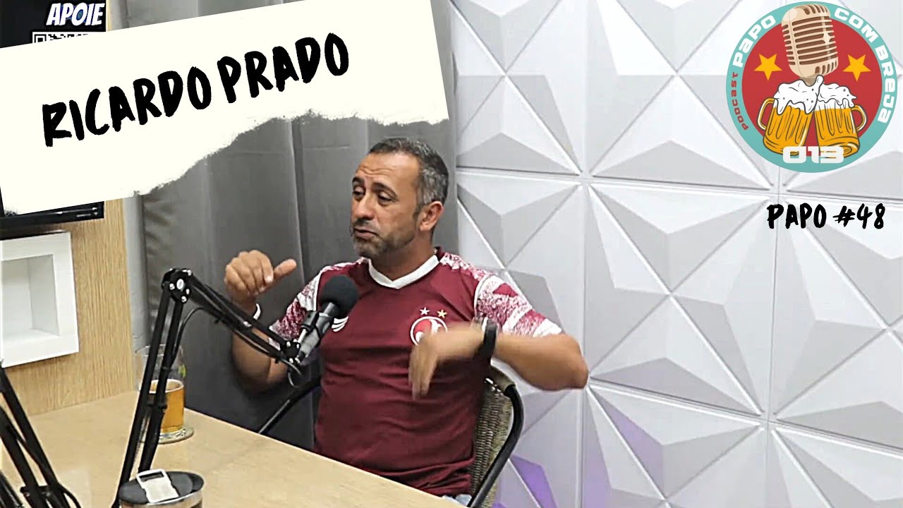 #48 Ricardo Prado - Papo Com Breja 013 - YouTube