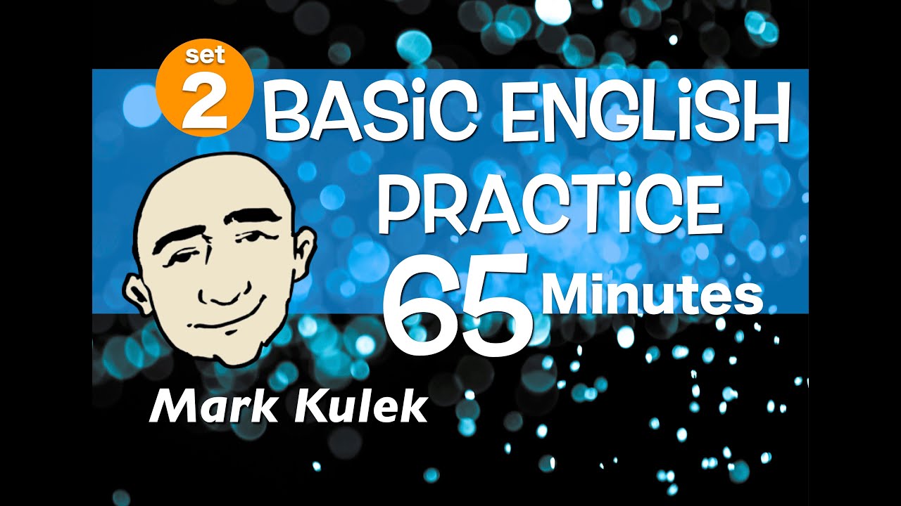 Basic English Practice - 65 minutes with Mark Kulek #2 | English for ...