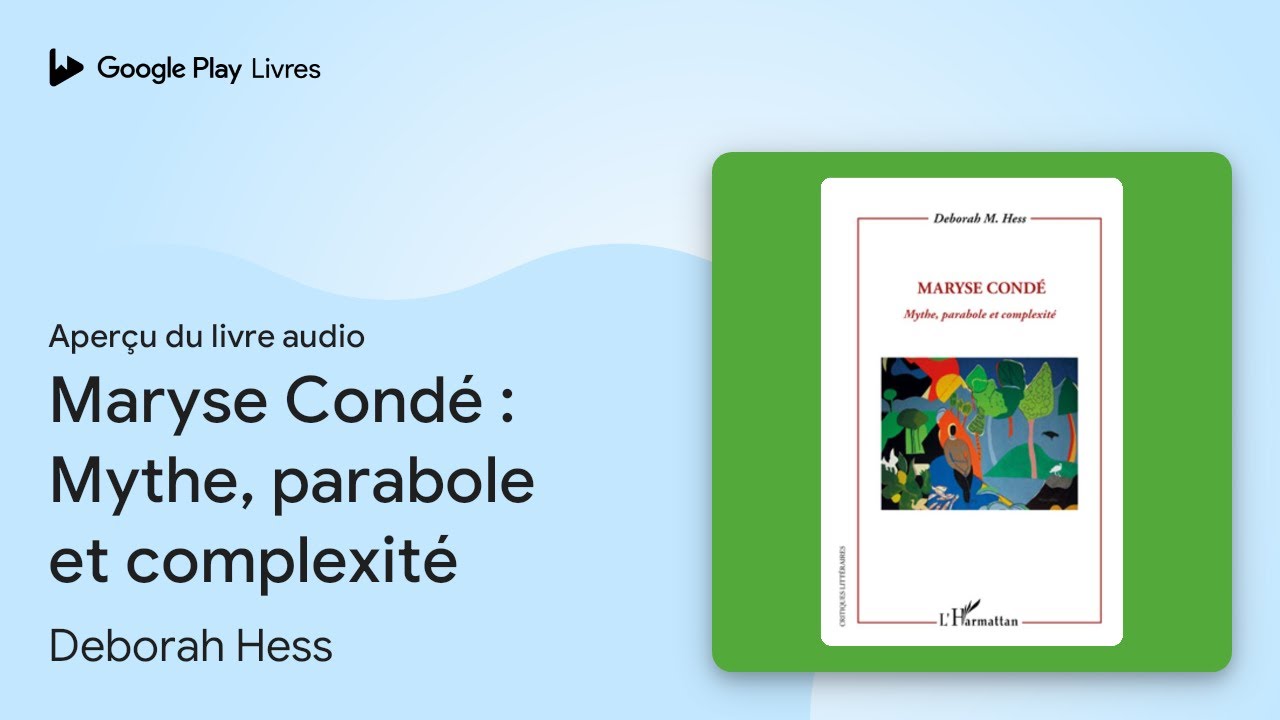 Maryse Condé : Mythe, parabole et complexité de Deborah Hess · Extrait ...