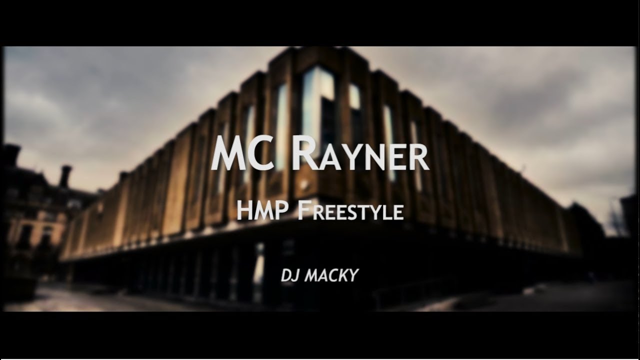 (DJ Macky Edit) MC Rayner - HMP Freestyle 2019 - YouTube
