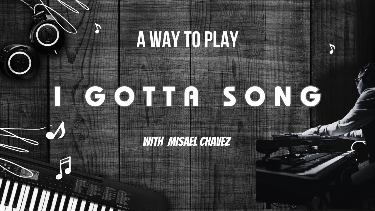 I Gotta Song // #JamesWilson //A Way To Play // #Demo // #Tutorial ...