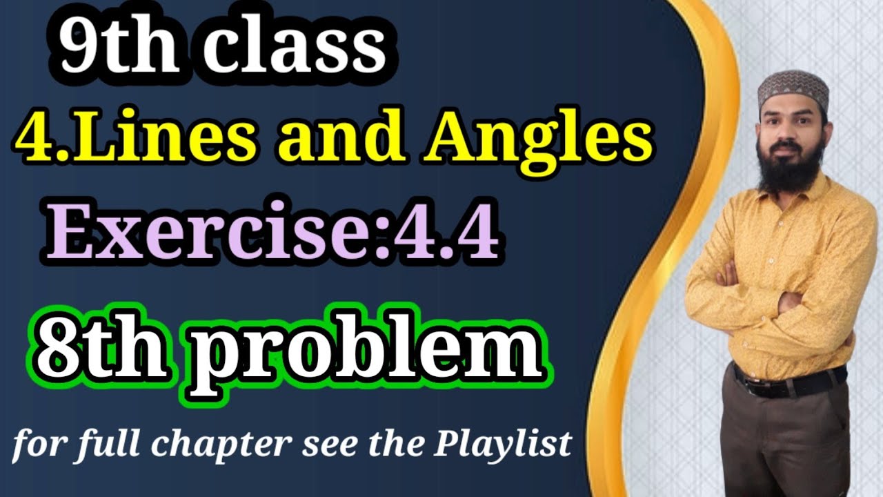 4.Lines and Angles Ex:4.4(8th problem)9th class - YouTube