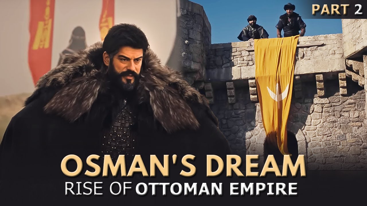 History of RISE of Ottoman Empire | Osman's Dream | Part 2 - YouTube