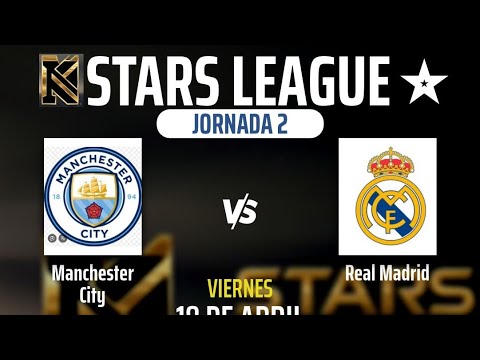 MANCHESTER CITY VS REAL MADRID AP (J2) “STARS LEAGUE” ⭐️ - YouTube