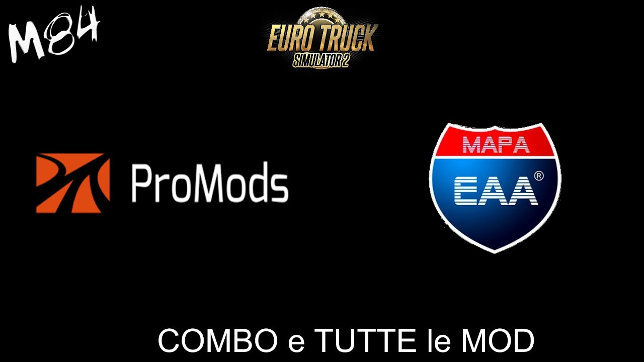 COMBO PROMODS ed EAA MAPA - TUTTE LE MOD e FIX - ETS2 - YouTube