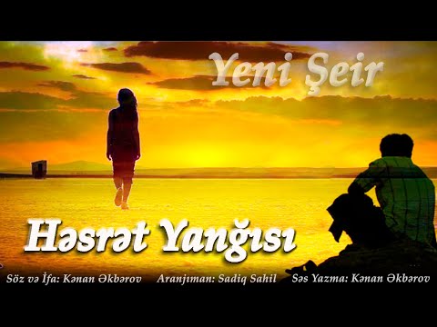 Kenan Akberov - Hesret Yangısı | Yeni