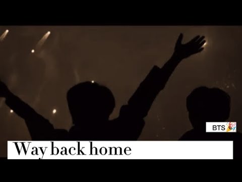 BTS - WAY BACK HOME [FMV] #bts #chill - YouTube