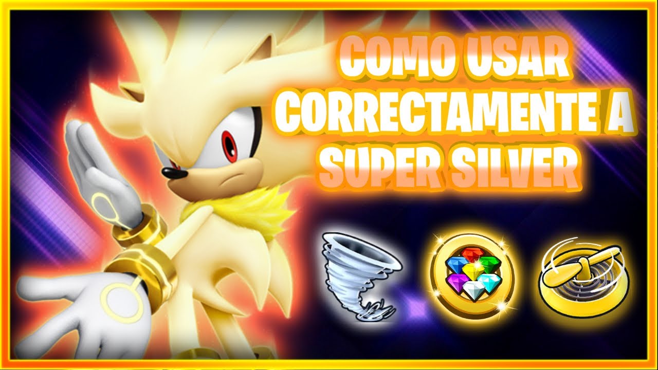 Cómo usar correctamente a #8 Super Silver - Sonic Forces Speed Battle - YouTube