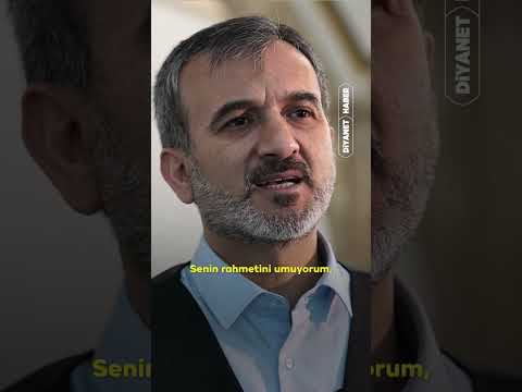 “Ey Allah’ım! Senin rahmetini umuyorum...” (Ebû Dâvud, Edeb, 110)