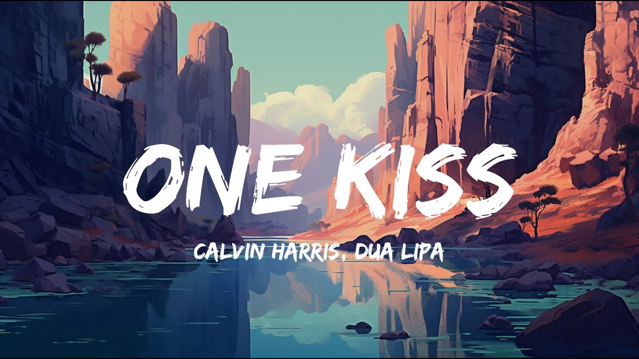 Calvin Harris, Dua Lipa - One Kiss (Lyrics) Mix - YouTube