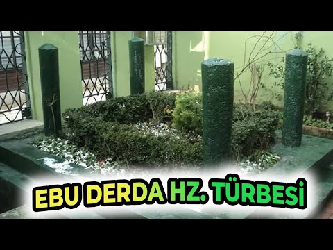HZ. EBU'D DERDA (R.A.) TÜRBESİ VE BİR MENKIBE