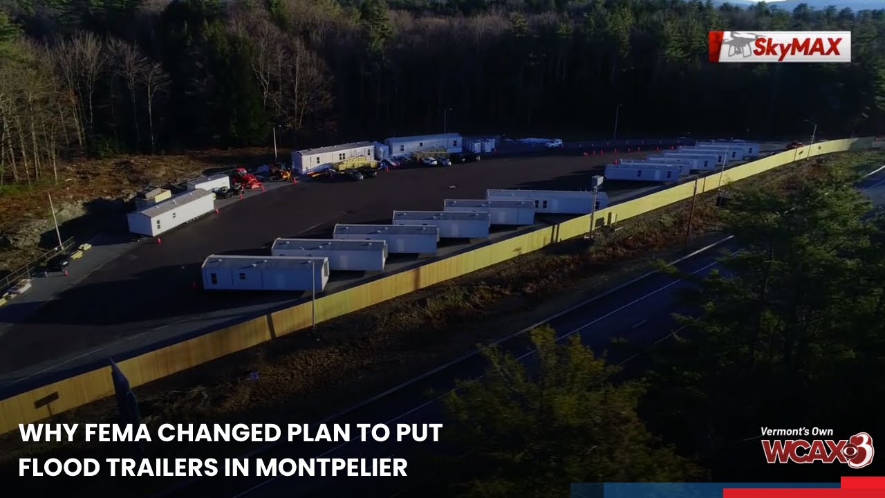 Why FEMA changed plan to put flood trailers in Montpelier - YouTube